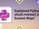 Explained Python Shutil Rmtree In Easiest Ways Python Pool