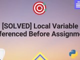 Solved Local Variable Referenced Before Assignment Python Pool