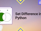 Set Difference In Python All You Need To Know Python Pool