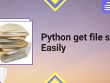 4 Methods To Get Python File Size Easily Python Pool