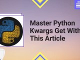 Master Python Kwargs Get With This Article Python Pool