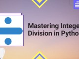 Mastering Integer Division In Python Python Pool