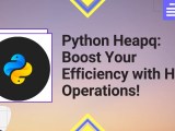 Python Heapq Boost Your Efficiency With Heap Operations
