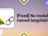 Fixed No Module Named Langchain Python Pool