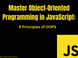 Master Object Oriented Programming In Javascript 4 Principles Of Oops