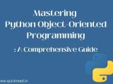 Mastering Python Object Oriented Programming A Comprehensive Guide