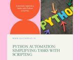 Python Automation Simplifying Tasks With Scripting