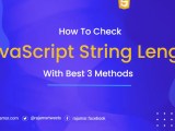 Javascript String Length 4 Easy Ways To Calculate Msr Web Dev