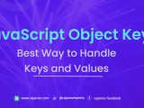 How To Use Javascript Object Keys Like A Pro Msr Web Dev Simplified