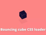 Css Loader Bouncing Cube Loader Rare Programmer