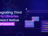 Integrating Third Party Libraries In React Native Framework