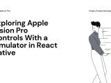 Exploring Vision Pro Controls With A Simulator In React Native React