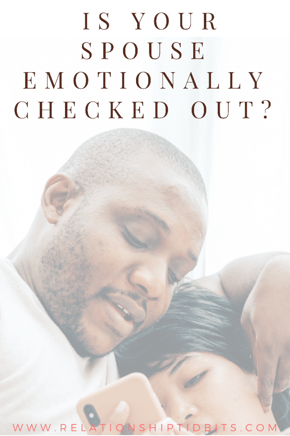 One Major Red flag of An Emotionally Distant Spouse | Relationship Tidbits