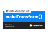 Maketransform Remotion Make Videos Programmatically