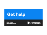 Get Help Remotion Make Videos Programmatically