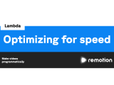 Optimizing For Speed Remotion Make Videos Programmatically