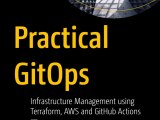 Practical Gitops Infrastructure Management Using Terraform Aws And