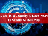 Ruby On Rails Security 8 Best Practices To Create Secure App