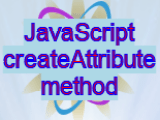 Javascript Createattribute Method
