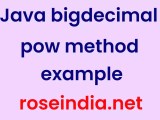 Java Bigdecimal Pow Method Example