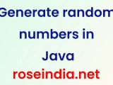 Generate Random Numbers In Java