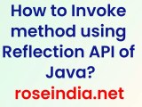 How To Invoke Method Using Reflection Api Of Java