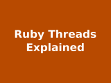 How To Use Ruby Threads An Easy To Understand Tutorial