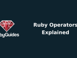 Everything You Need To Know About Ruby Operators