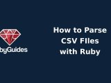 How To Read Parse Csv Files With Ruby Rubyguides