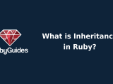 Ruby Inheritance Explained Learn Oop Today Rubyguides
