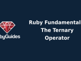 How To Use The Ruby Ternary Operator Rubyguides
