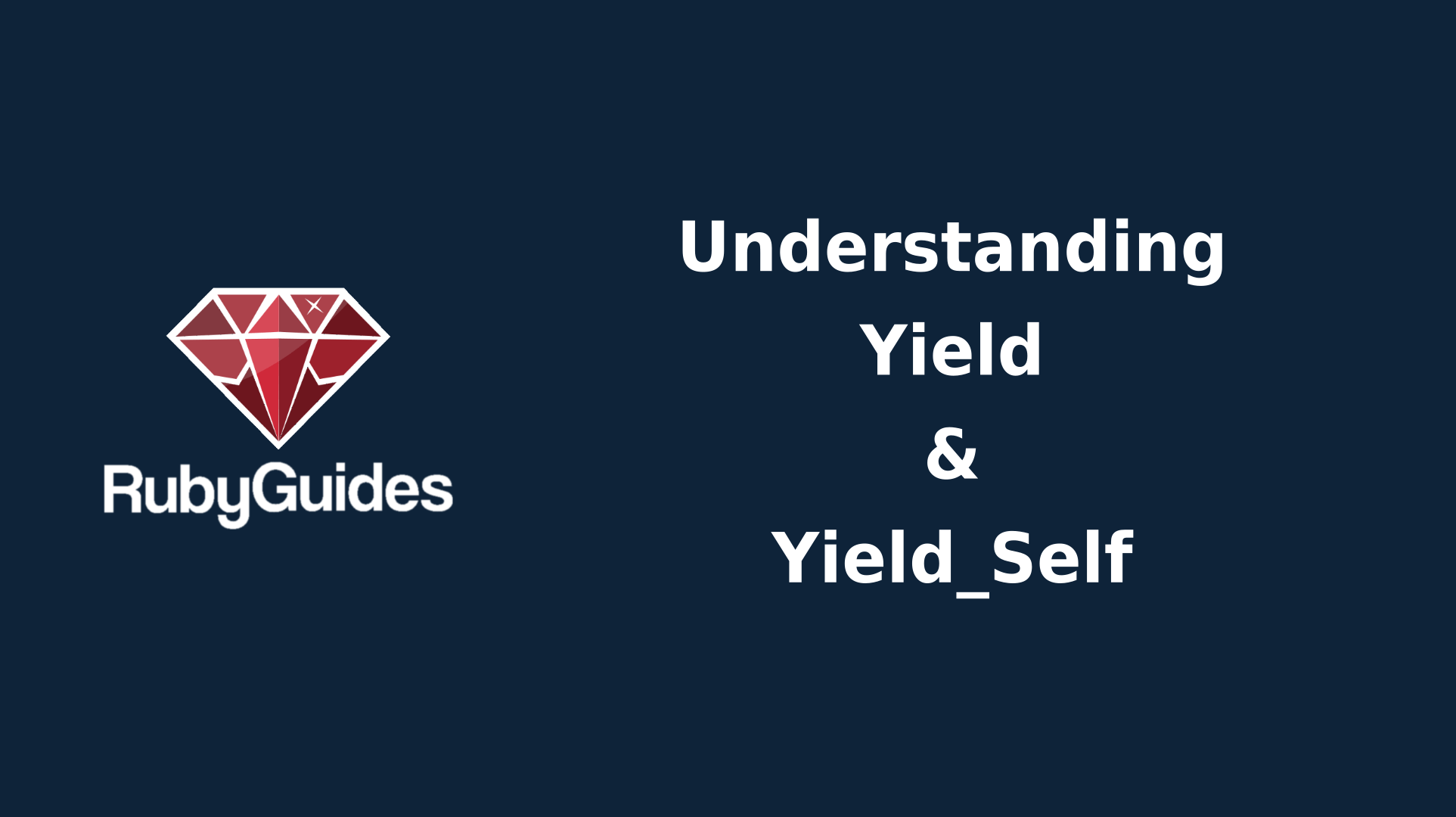 Understanding Yield & Yield_Self in Ruby (Complete Guide)