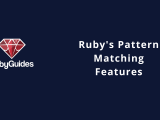 From Complexity To Clarity Mastering Ruby S Pattern Matching Features