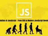 The Evolution Of Javascript From Es6 To Modern Javascript