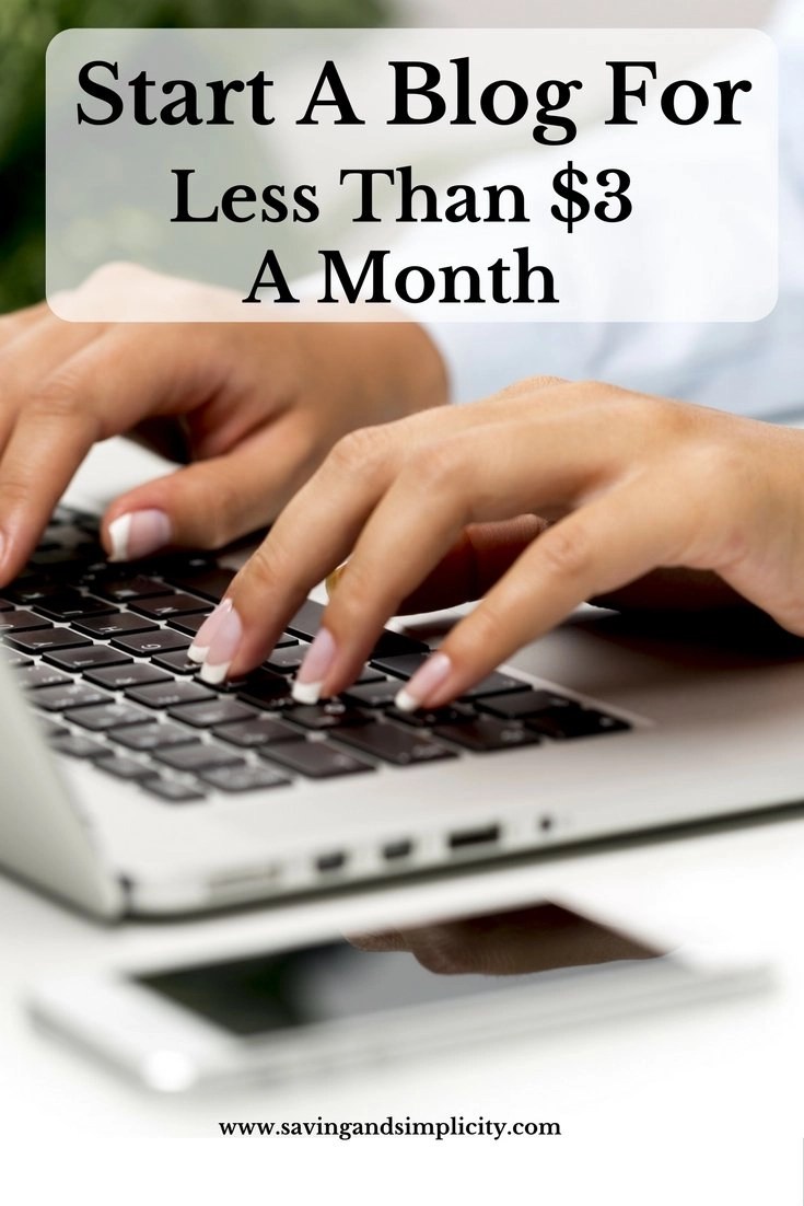 Start A Blog For Less Than 3 Saving Simplicity start-a-blog-for-less-than-3-saving-simplicity
