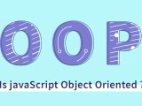 Oop In Javascript Introduction To Object Oriented Programming In
