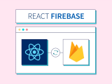 React Firebase Scaler Topics
