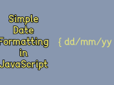 Simple Date Formatting In Javascript Scratch Code