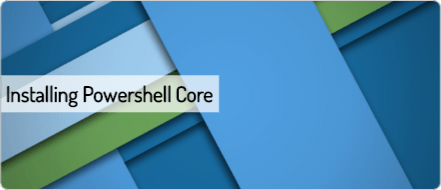 Installing Powershell Core | Scripting Library