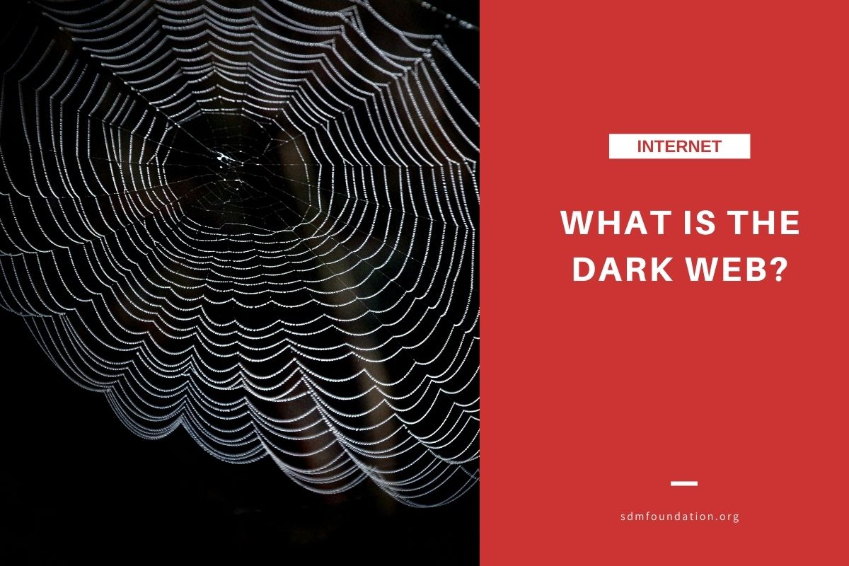 What Is The Dark Web SDM Foundation what-is-the-dark-web-sdm-foundation