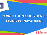 How To Run The Sql Queries Using Phpmyadmin On Cpanel Server