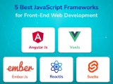 List Of 5 Best Javascript Frameworks For Front End Development
