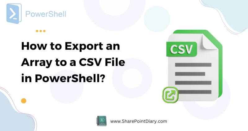 Powershell How To Export An Array To A Csv File Sharepoint Diary - Landscape Picture Collection - Retina Quality