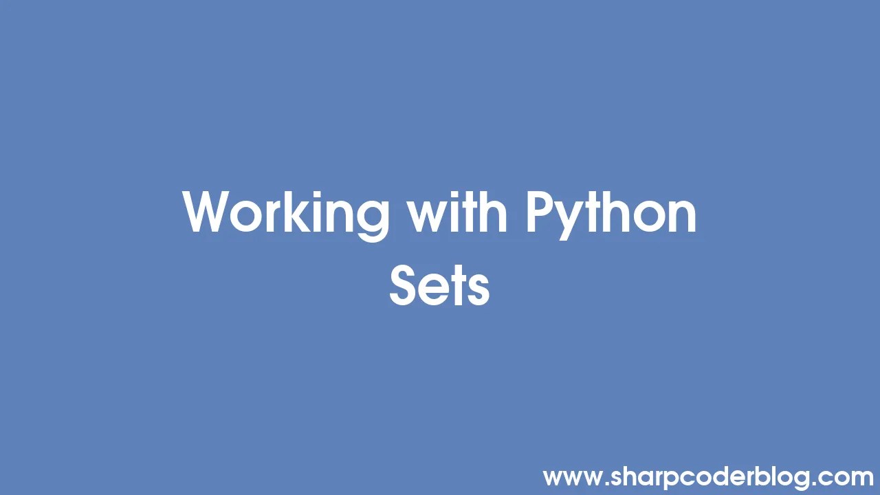Working With Python Sets Sharp Coder Blog