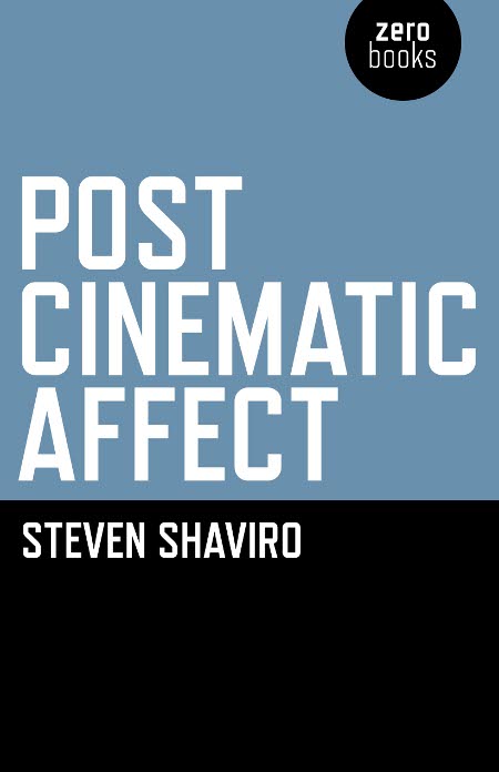 #191 Post Cinematic Affect by Steven Shaviro | .... i can stay