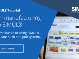 Tutorial Using Simul8 For Lean Manufacturing Process Improvement Simul8