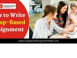 How To Write Group Based Assignment Singapore How Do You Reflect It