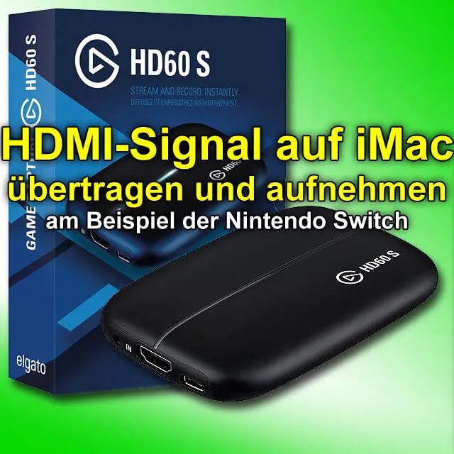 HDMI Auf IMac Streamen Elgato Game Capture HD60 S Mit USB C 3 0 hdmi-auf-imac-streamen-elgato-game-capture-hd60-s-mit-usb-c-3-0
