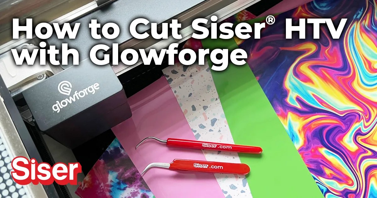 How to Cut Siser® HTV with Glowforge (2026)