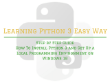 Step By Step Guide How To Install Python 3 And Set Up A Lpe On Win 10